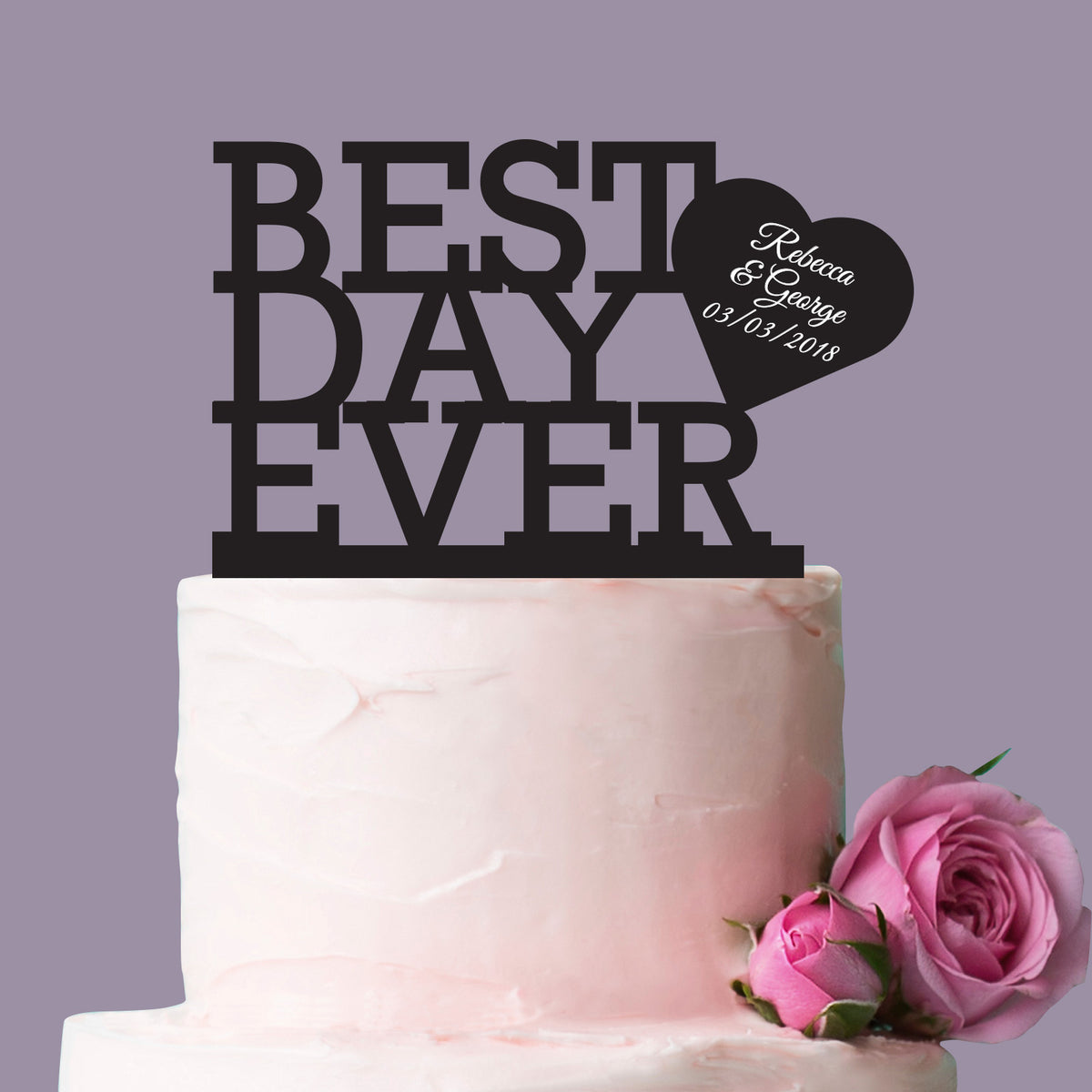 Acrylic Best Day Ever Wedding Cake Topper | Free Delivery ...